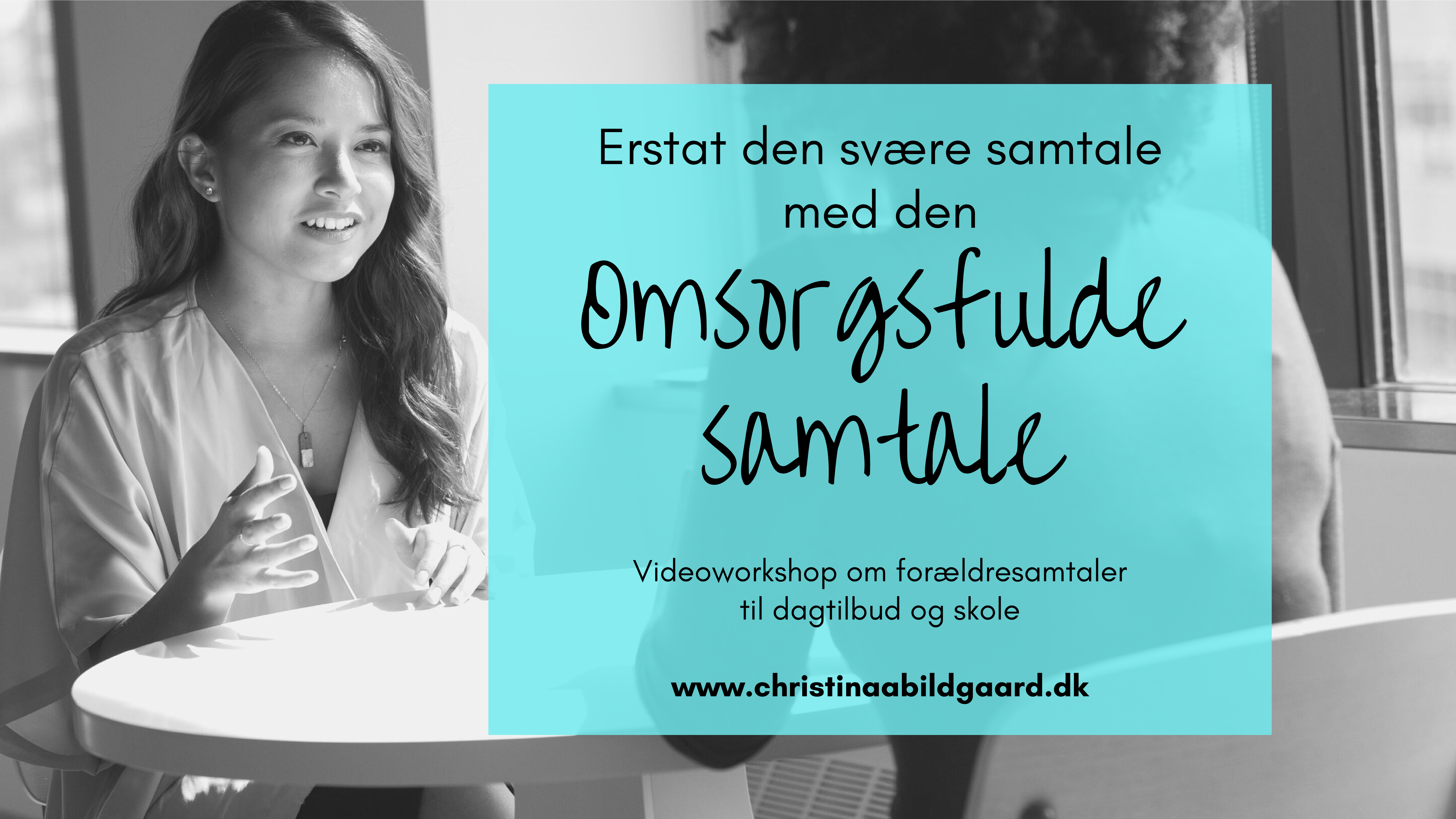 Den omsorgsfulde samtale – Videoworkshop – Christina Abildgaard
